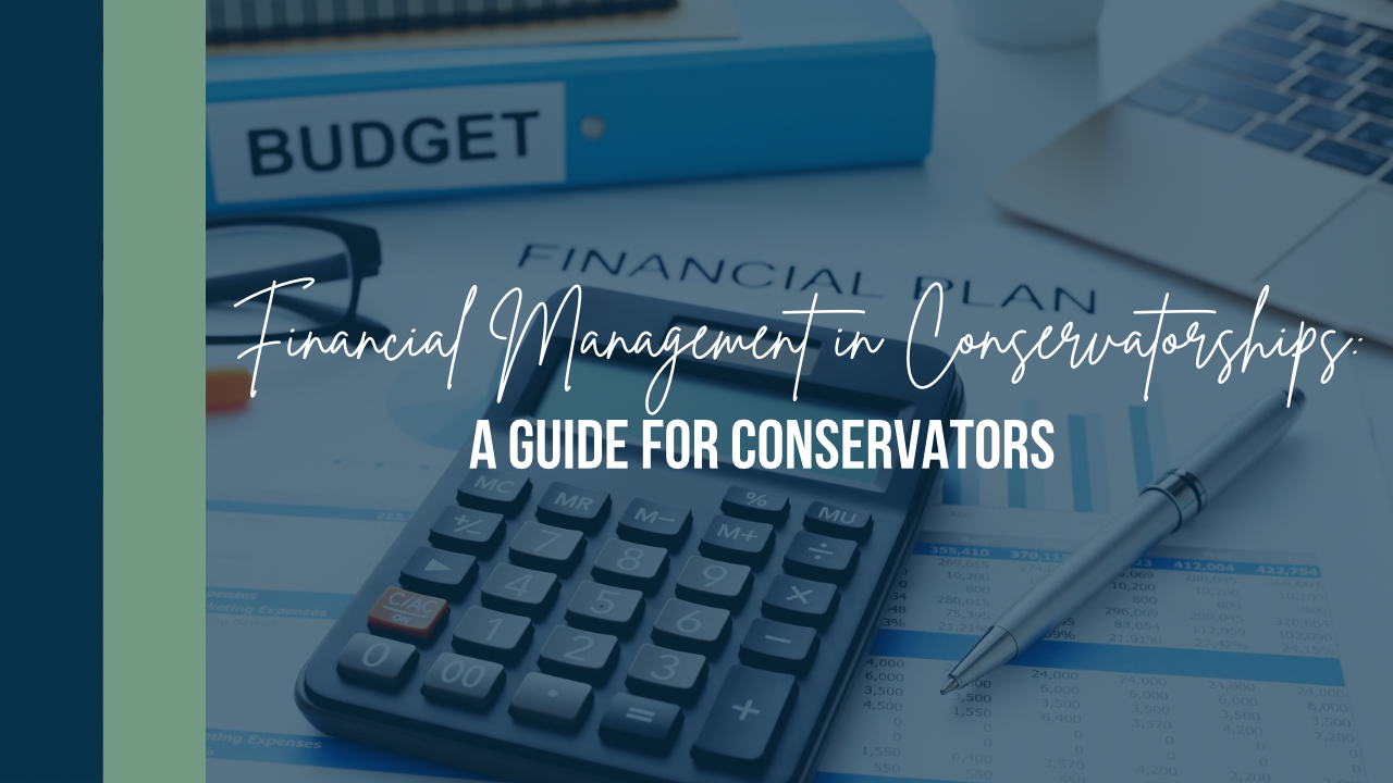 Financial Management in Conservatorships: A Guide for Conservators ...